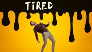 Why Are You Always Tired? Reasons For Being Tired All The Time
