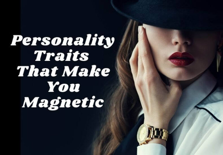 12 Magnetic Personality Traits That Attract People To You | Interesting ...