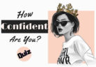 How Confident Are You? "Quiz" | Interesting Psychology