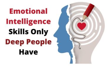 6 Emotional Intelligence Skills Only Deep People Have