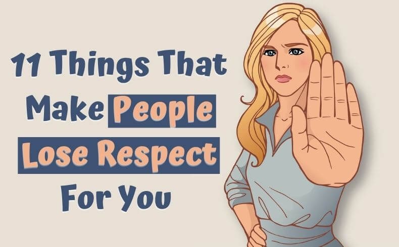 11 Things That Make People Lose Respect For You